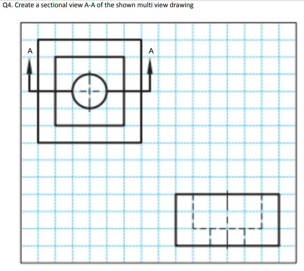 Solved Q4. Create a sectional view A-A of the shown multi | Chegg.com