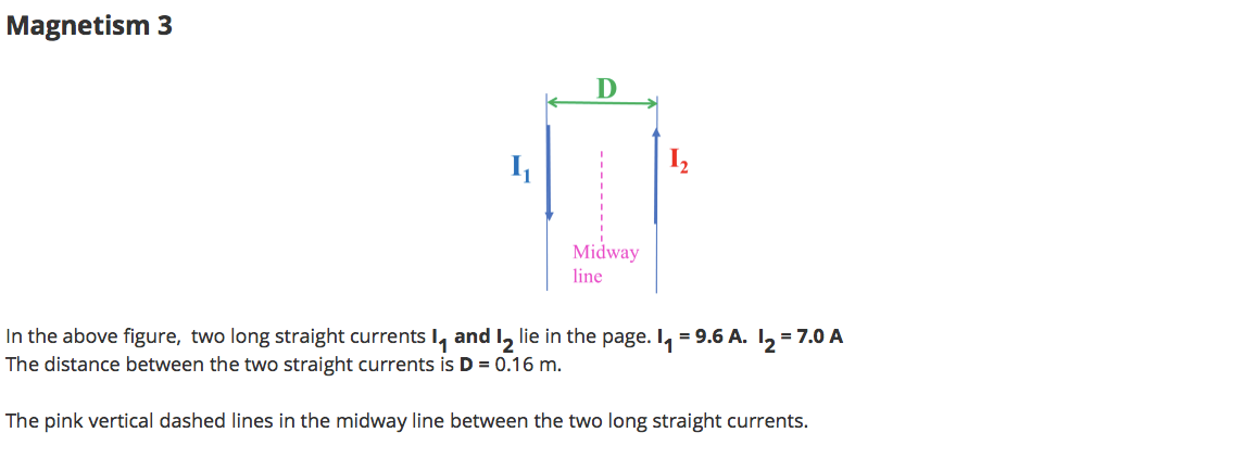 Solved Magnetism 3 D 1 Midway line In the above figure, two | Chegg.com