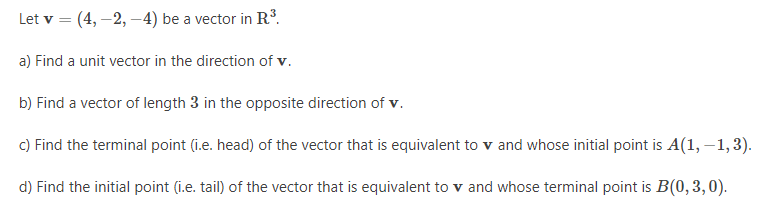 Solved Let v = (4, -2,-4) be a vector in R? a) Find a unit | Chegg.com