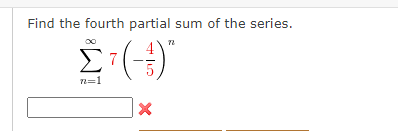 Solved Find the fourth partial sum of the series.Find the | Chegg.com