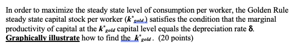 Solved In order to maximize the steady state level of | Chegg.com