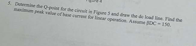 Solved Figure 55. Determine the Q-point for the circuit in | Chegg.com