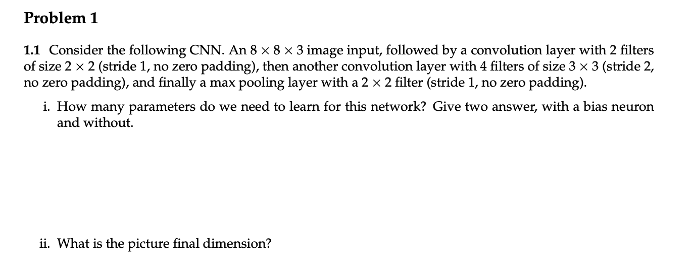 Solved 1.1 Consider the following CNN. An 8×8×3 image input, | Chegg.com