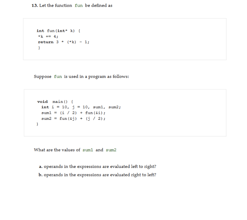 Solved 13. Let the function fun be defined as int fun (int | Chegg.com