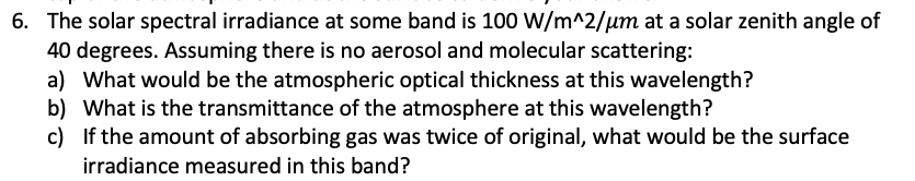 6. The solar spectral irradiance at some band is 100 | Chegg.com