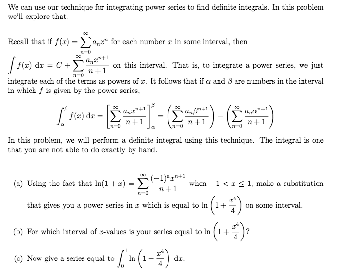 Solved We can use our technique for integrating power series | Chegg.com