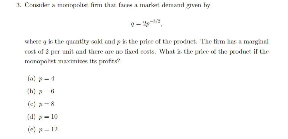 Solved 3. Consider a monopolist firm that faces a market | Chegg.com