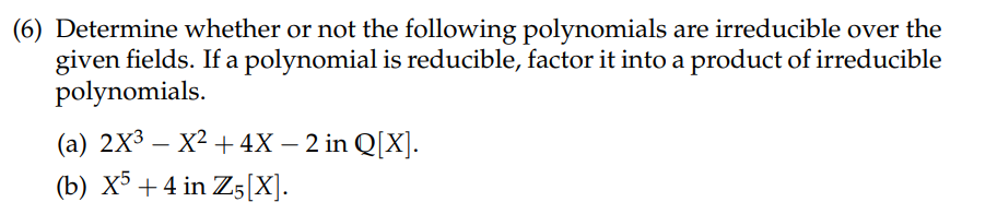Solved 6) Determine whether or not the following polynomials | Chegg.com