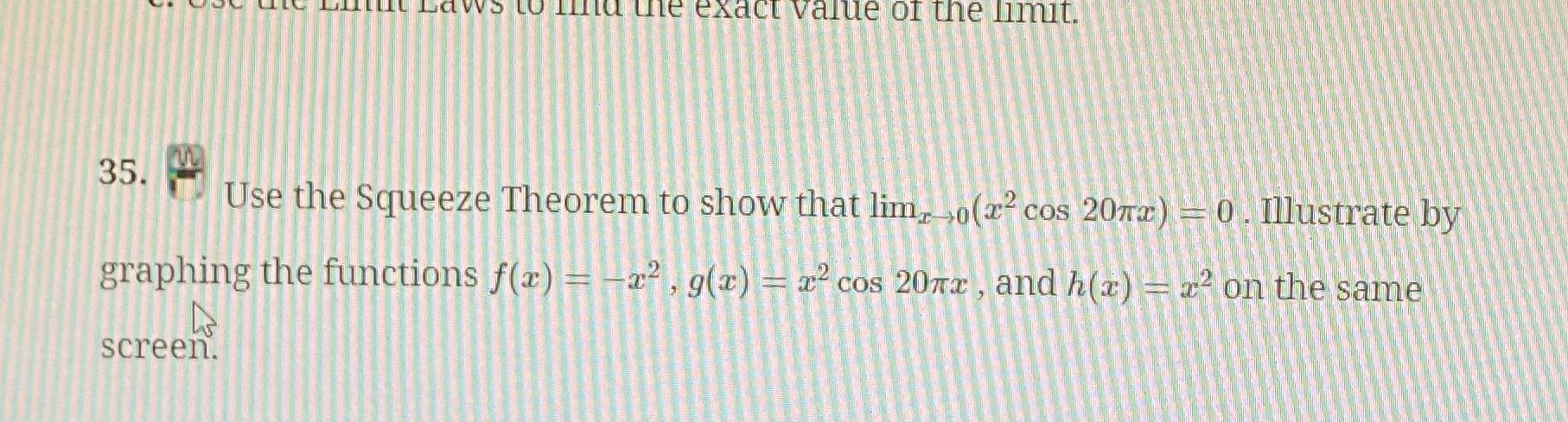 Solved Use the squeeze theorem to show that lim as x | Chegg.com
