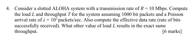 Solved Consider a slotted ALOHA system with a transmission | Chegg.com