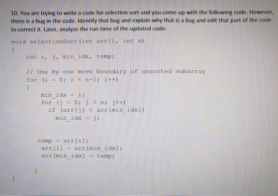 Solved 10. You are trying to write a code for selection sort | Chegg.com