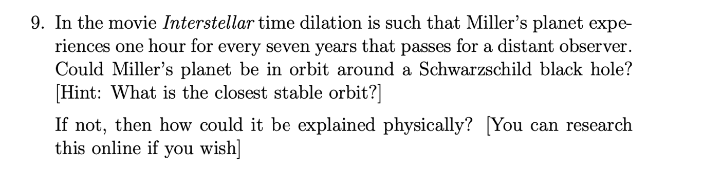 Solved 9. In the movie Interstellar time dilation is such | Chegg.com