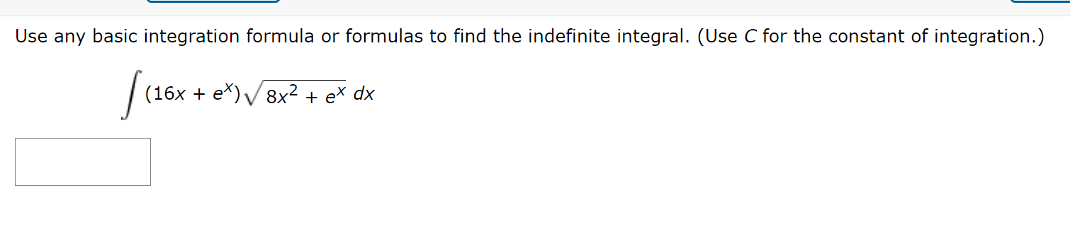 Solved Use any basic integration formula or formulas to find | Chegg.com