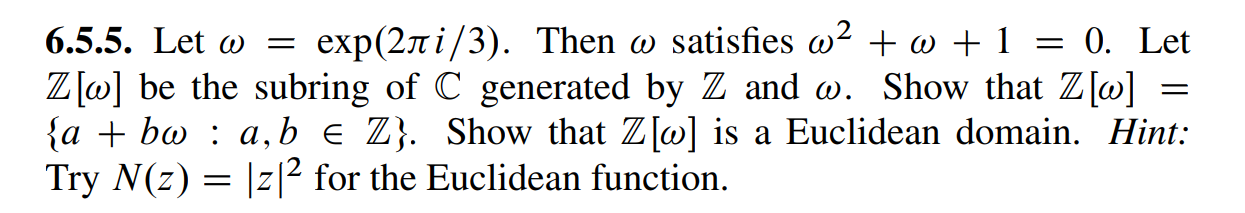 Solved 6.5.5. Let ω=exp(2πi/3). Then ω satisfies ω2+ω+1=0. | Chegg.com