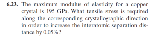 Solved 6.23. The maximum modulus of elasticity for a copper | Chegg.com