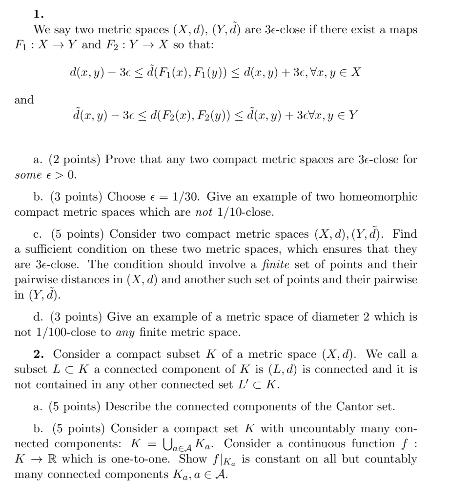 We say two metric spaces (X, d), (Y, d) are 3e-close | Chegg.com