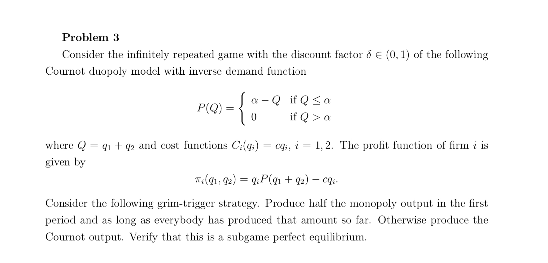 Solved Problem 3Consider the infinitely repeated game with | Chegg.com