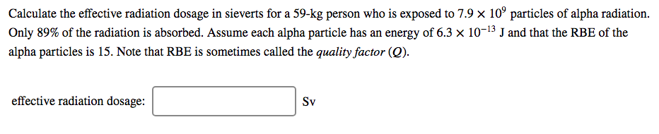 Solved Calculate the effective radiation dosage in sieverts | Chegg.com
