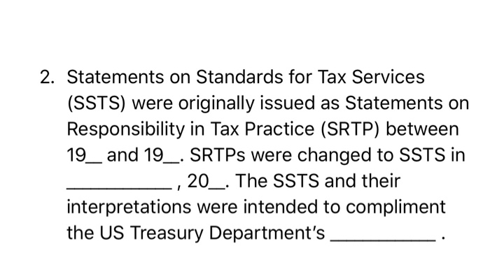 Solved 2. Statements on Standards for Tax Services (SSTS) | Chegg.com