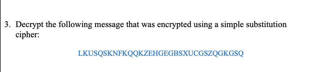 Solved 3. Decrypt the following message that was encrypted | Chegg.com