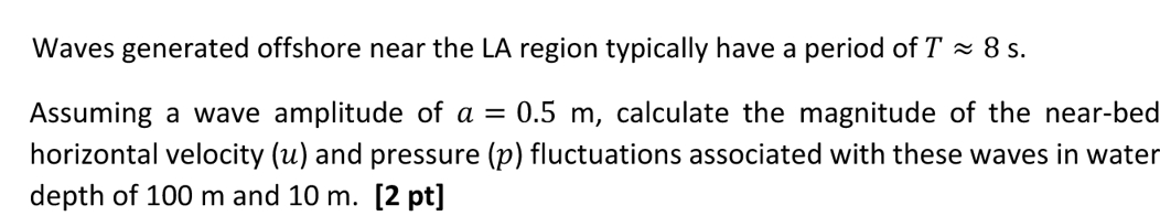 Solved Waves generated offshore near the LA region typically | Chegg.com