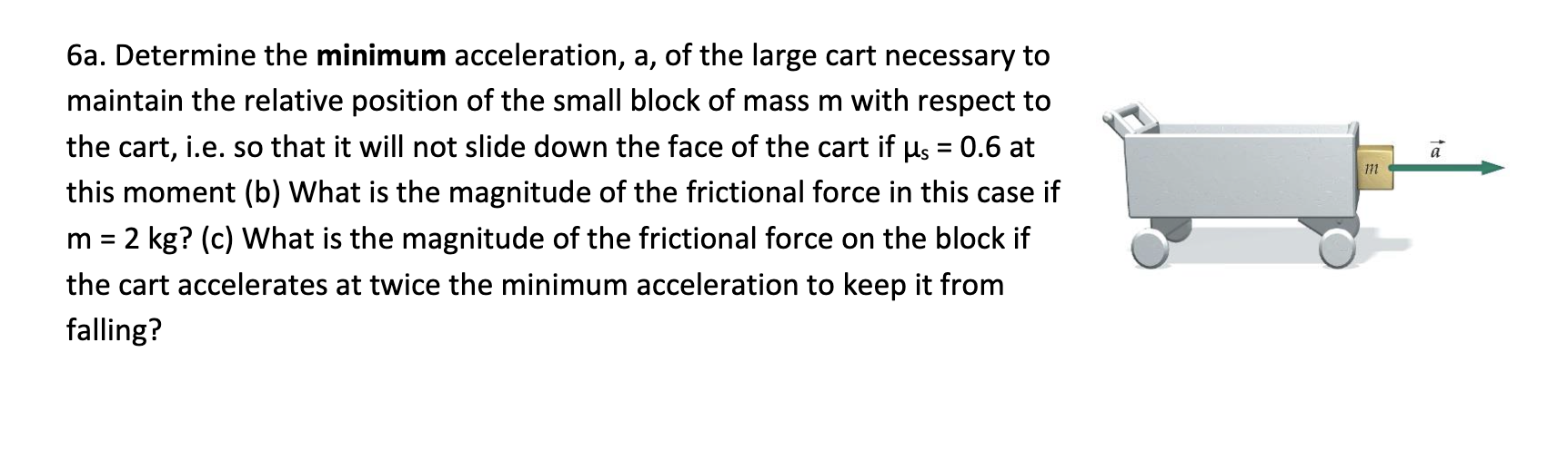 Solved a 111 6a. Determine the minimum acceleration, a, of | Chegg.com