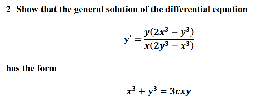 Solved 2- Show that the general solution of the differential | Chegg.com