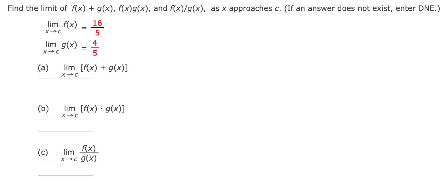 Solved Find the limit of f(x) + g(x), f(x)g(x), and | Chegg.com