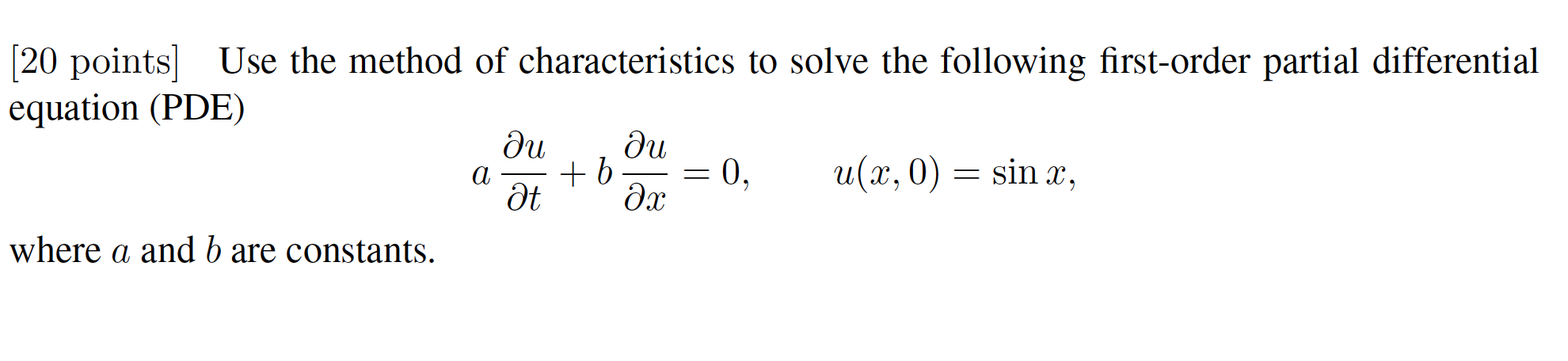 Solved [20 points. Use the method of characteristics to | Chegg.com