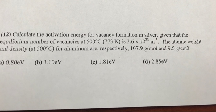 Solved (12) Calculate the activation energy for vacancy | Chegg.com