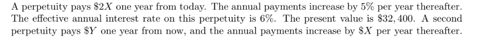 Solved A perpetuity pays $2X one year from today. The annual | Chegg.com