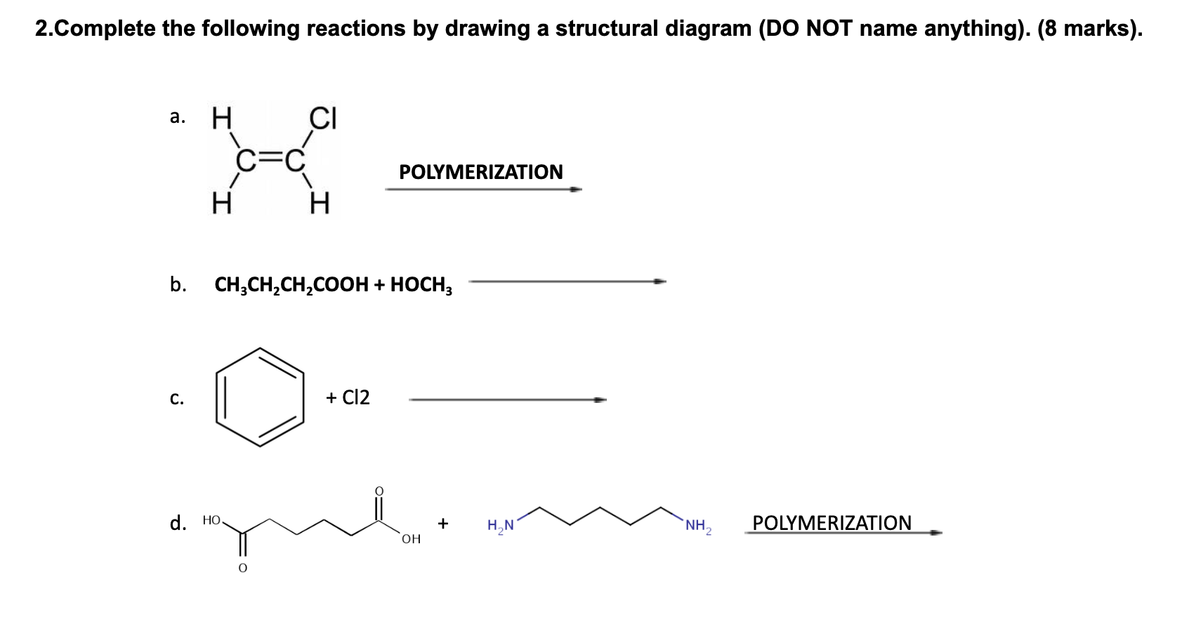 Solved 2.Complete the following reactions by drawing a | Chegg.com