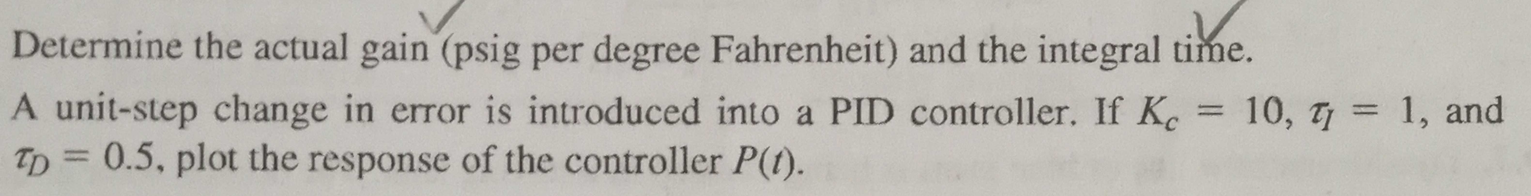 Solved Determine the actual gain (psig per degree | Chegg.com