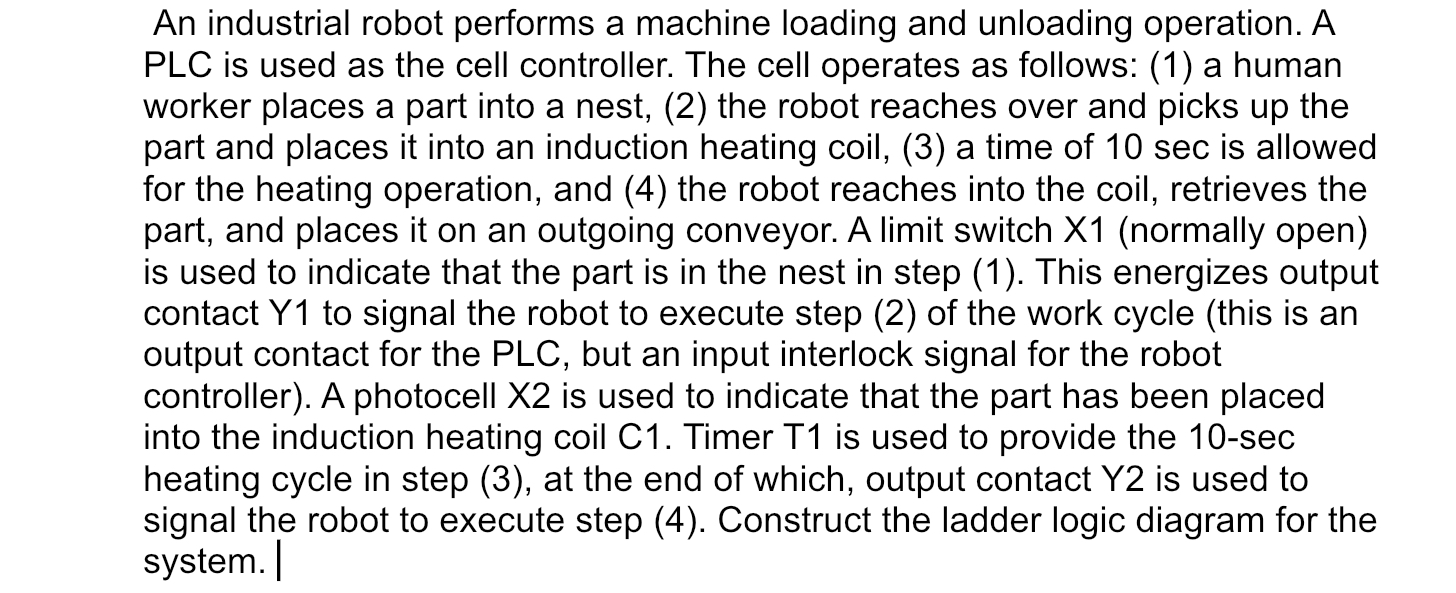 Solved An industrial robot performs a machine loading and | Chegg.com