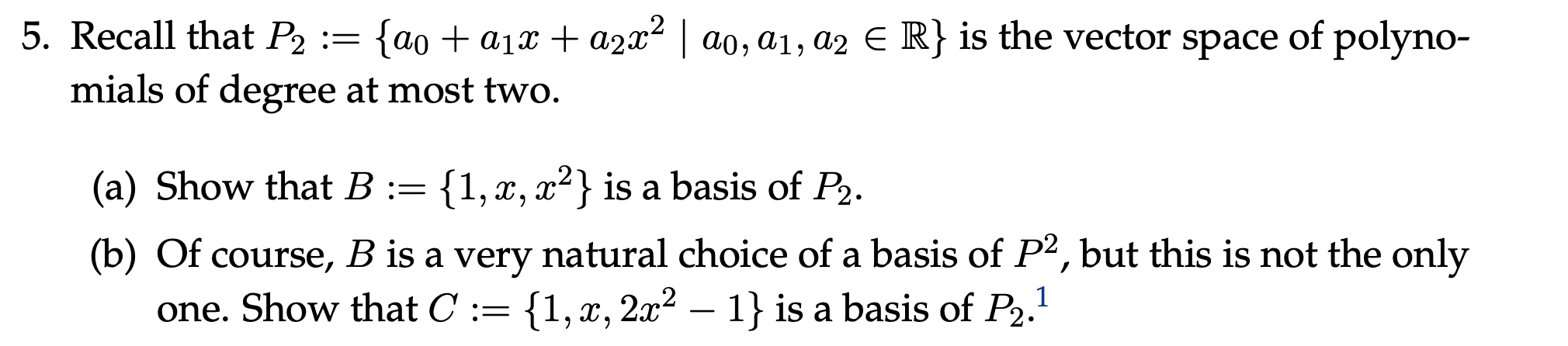 Solved Recall that P2:={a0+a1x+a2x2∣a0,a1,a2∈R} is the | Chegg.com