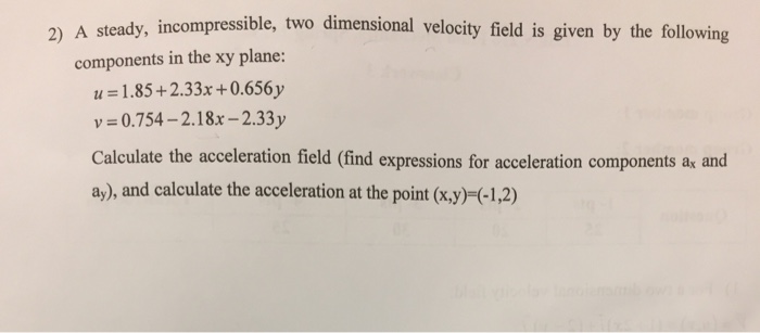 Solved A steady, incompressible, two dimensional velocity | Chegg.com
