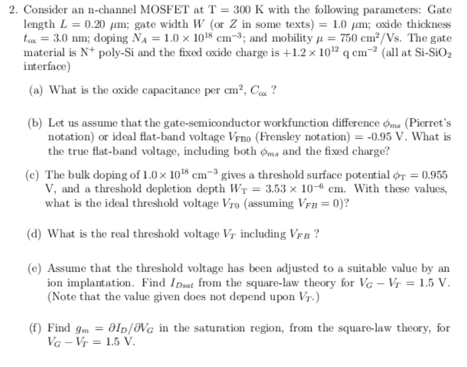Solved 2. Consider an n-channel MOSFET at T=300 K with the | Chegg.com