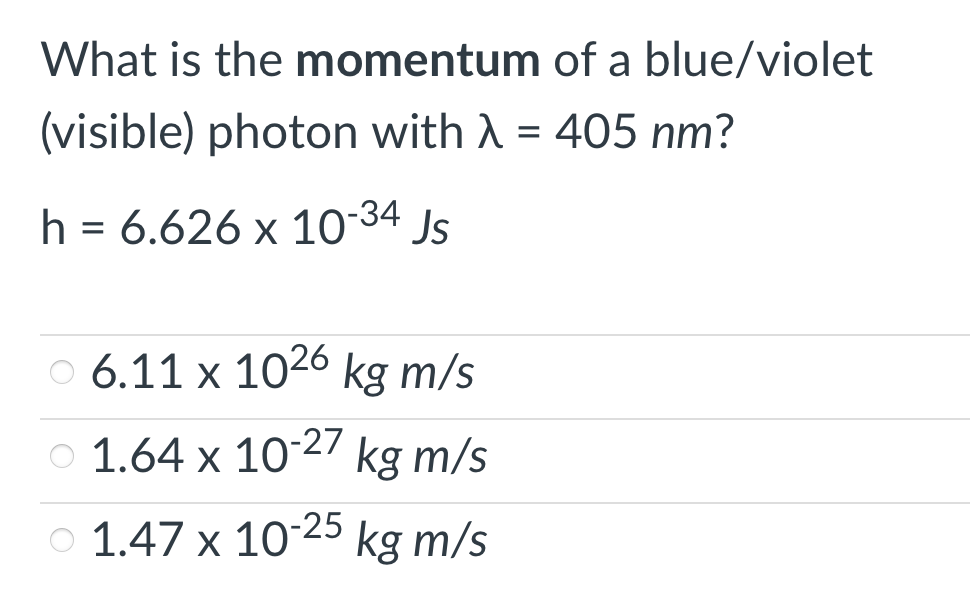 Solved What is the momentum of a blue/violet (visible) | Chegg.com