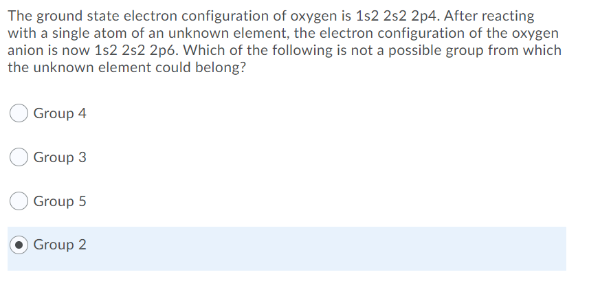 Solved The ground state electron configuration of oxygen is | Chegg.com