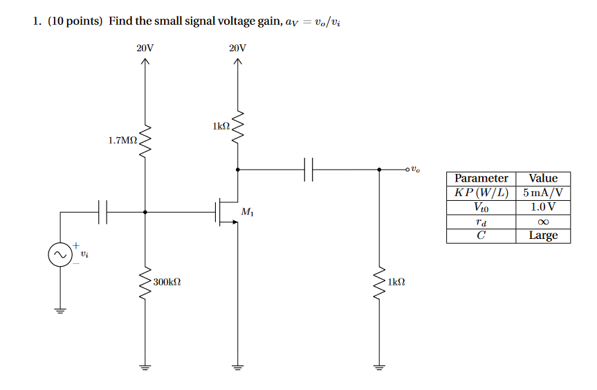 Solved 1. (10 points) Find the small signal voltage gain, | Chegg.com