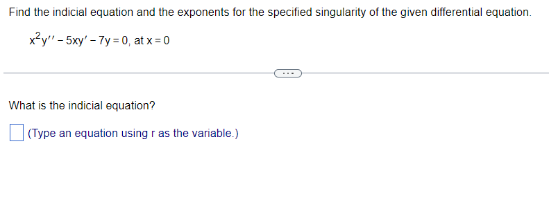 Solved Find the indicial equation and the exponents for the | Chegg.com Solved Find the indicial equation and the exponents for the | Chegg.com