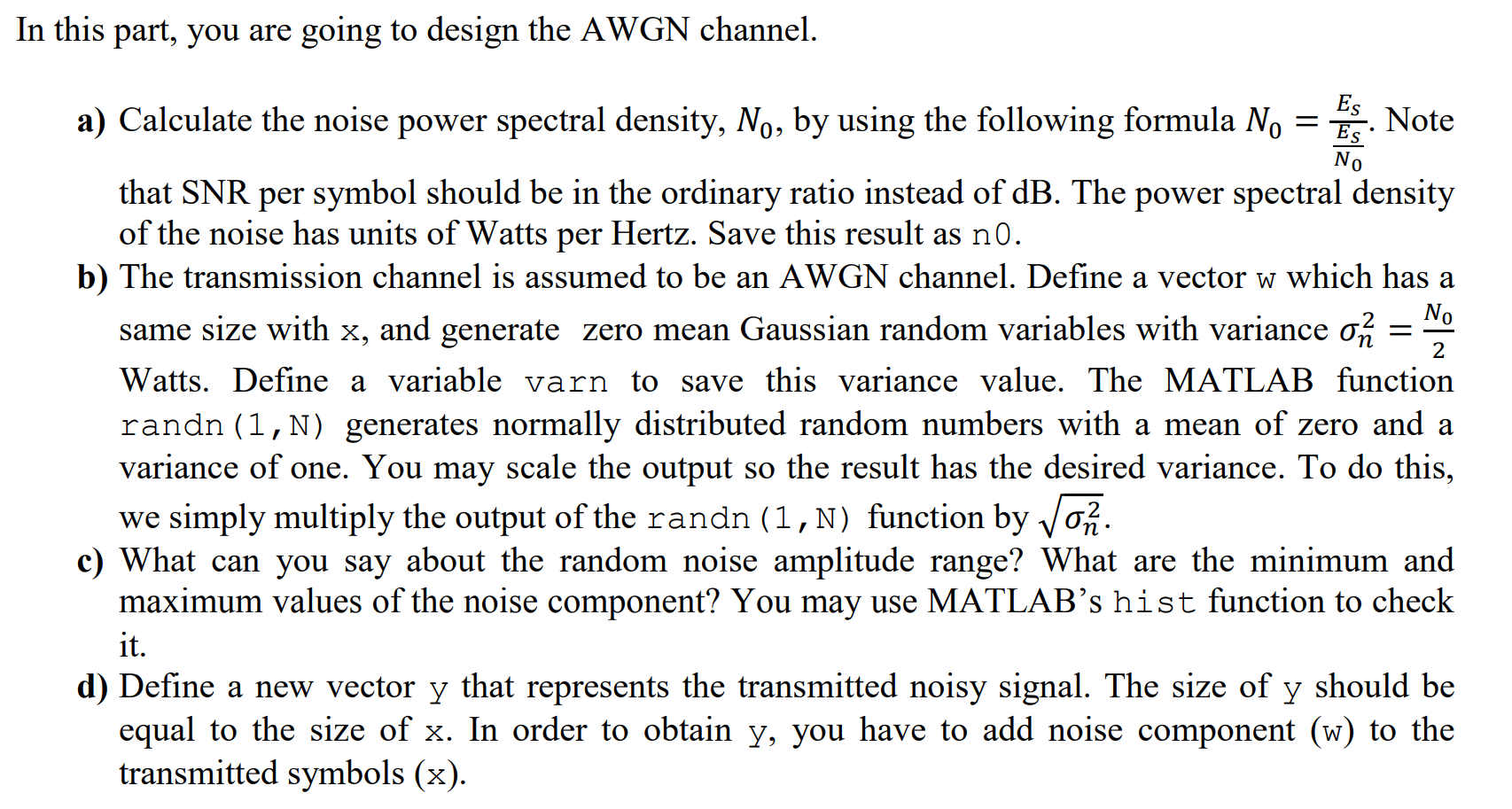 In this part, you are going to design the AWGN | Chegg.com
