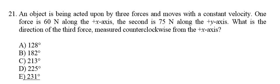 Solved 21. An object is being acted upon by three forces and | Chegg.com