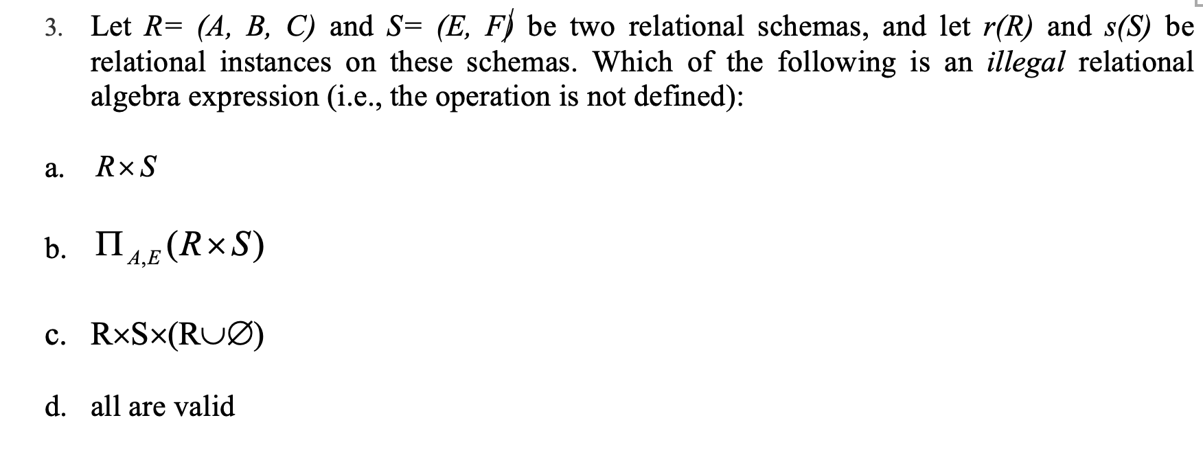 Solved 3. Let R= (A, B, C) and S= (E, F) be two relational | Chegg.com