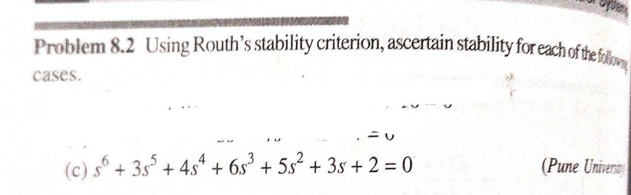 Solved Problem 8.2 Using Routh's stability criterion, | Chegg.com