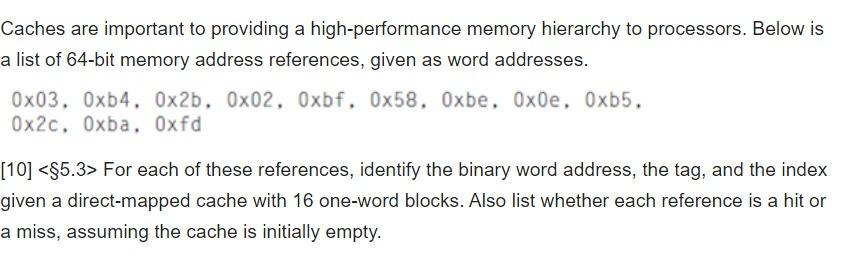 Solved Caches are important to providing a high-performance | Chegg.com