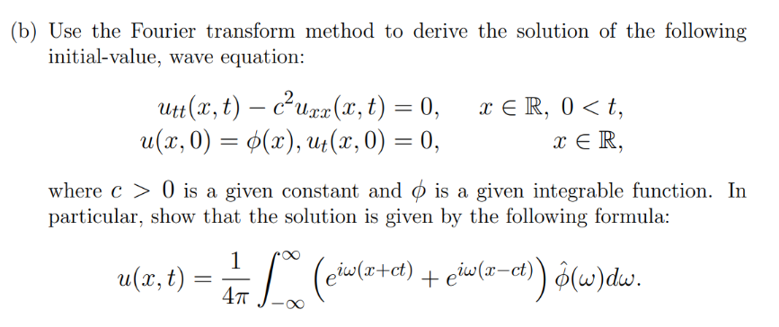 Solved b) Use the Fourier transform method to derive the | Chegg.com