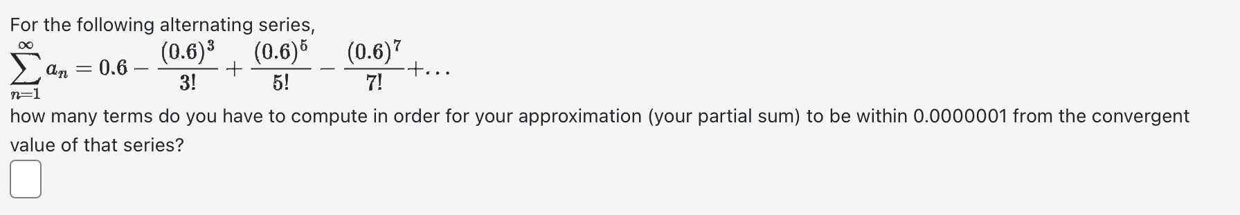 Solved For the following alternating series, | Chegg.com
