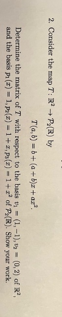Solved Consider the map T:R2→P2(R) | Chegg.com