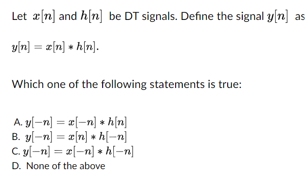 Solved Let x[n] and h[n] be DT signals. Define the signal | Chegg.com